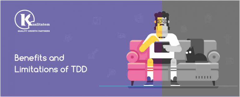 Benefits and Limitations of Test Driven Development (TDD) - Kualitatem