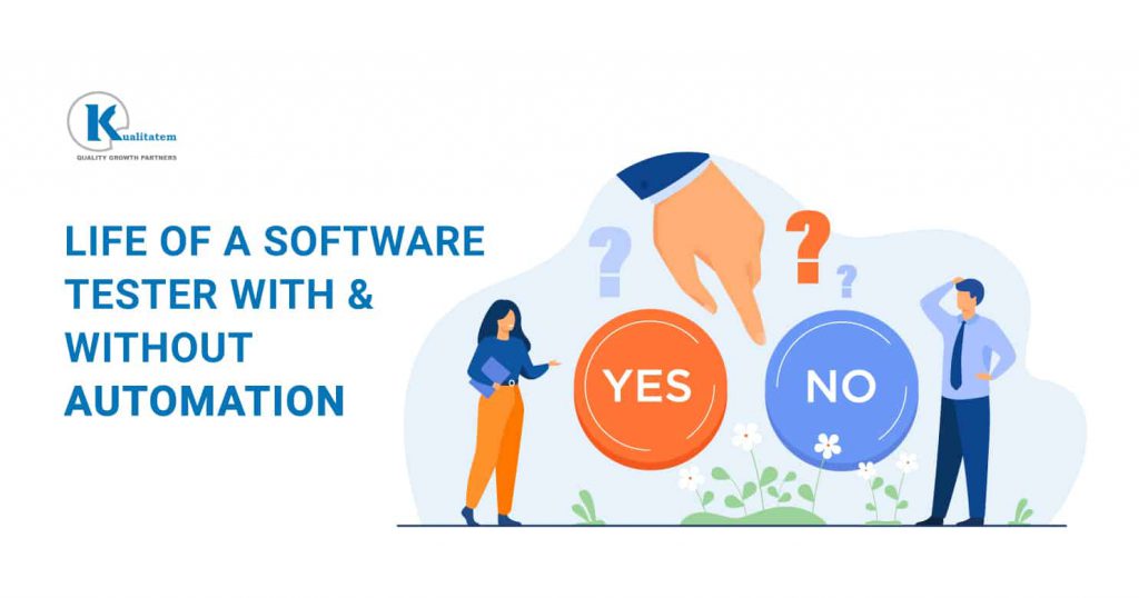 Automation Testing: Life of a Software Tester with & wit