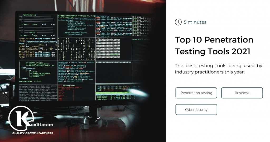 Top 10 Pen Testing Tools For 2021 -Kualitatem