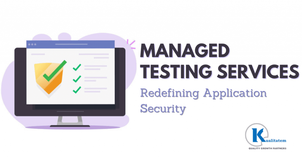Managed Testing Services Redefining Application Security | Blog